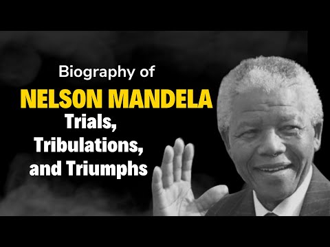 Biography of Nelson Mandela: From Prison to President