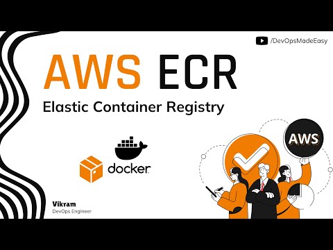 AWS ECR: Elastic Container Registry