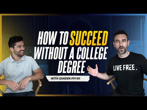 How to Succeed Without a College Degree with Zander Fryer