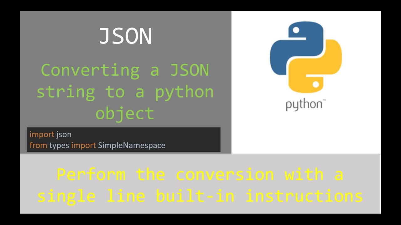 JSON conversion: Built-in functions to convert a string in JSON format to a python object