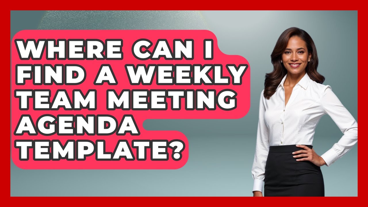 Where Can I Find A Weekly Team Meeting Agenda Template? - The Time Management Pro