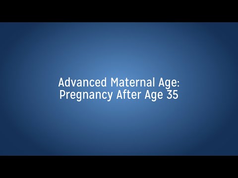 Advance Maternal Age: Managing Pregnancy After Age 35