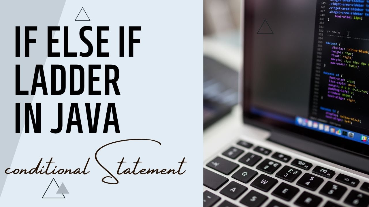 If Else If Ladder Complete Tutorial Explain conditional statement in java