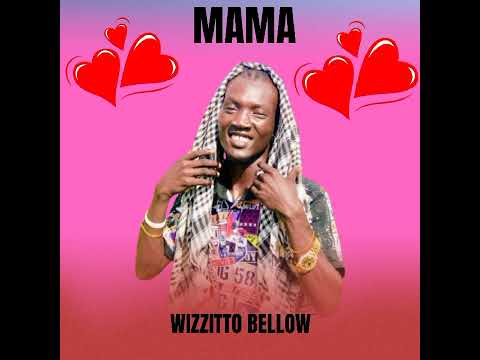 Mama___Wizzitto Bellow new song 2025