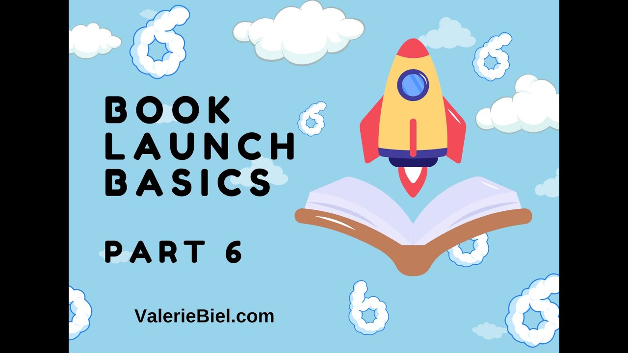 Book Launch Basics Part 6