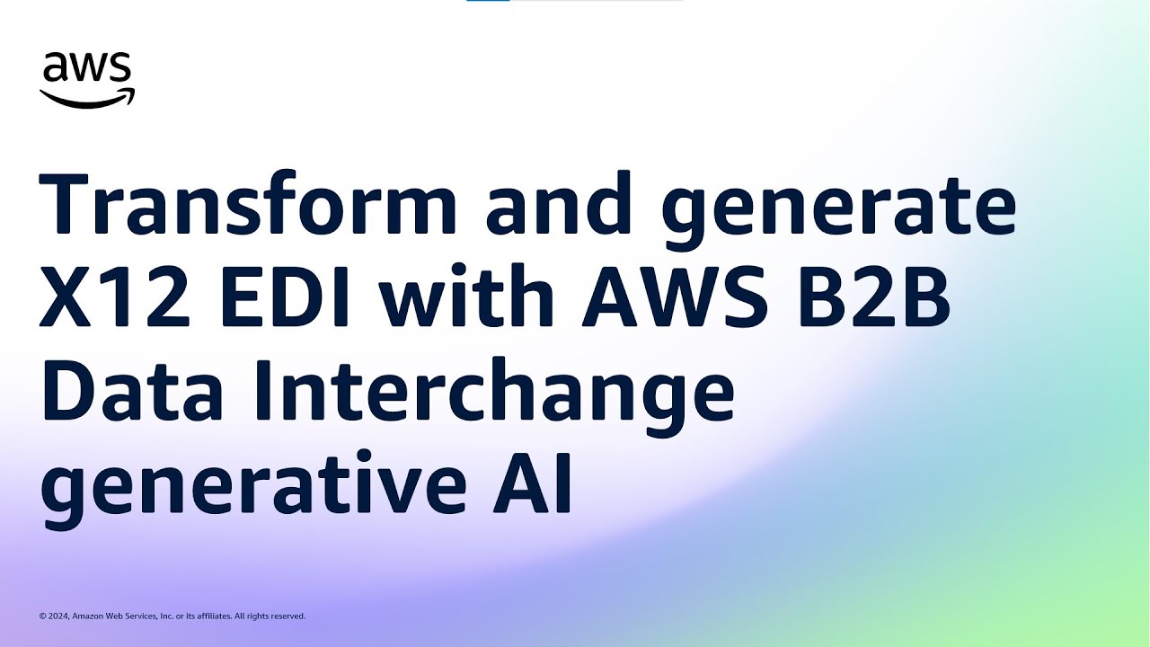 Transform and generate X12 EDI with AWS B2B Data Interchange generative AI | Amazon Web Services