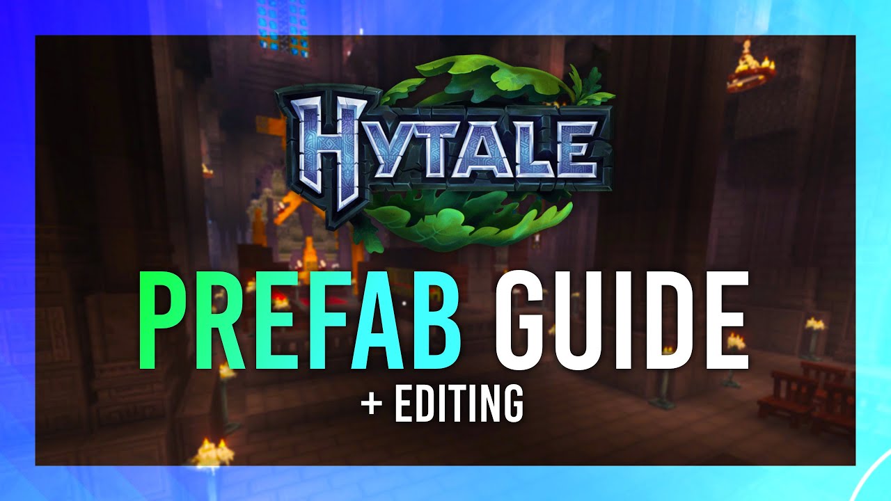 Hytale Prefabs Guide | Install, Use, Edit & Tips + Server Guide!