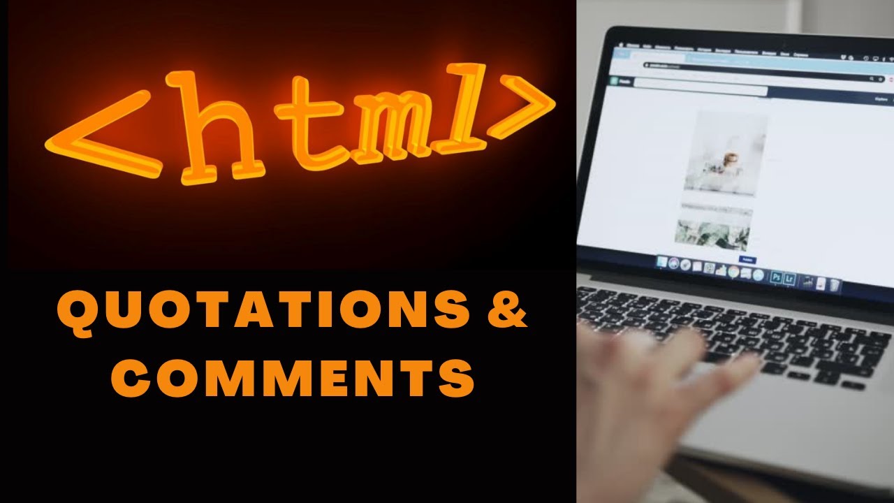 7. HTML Quotations and Comments