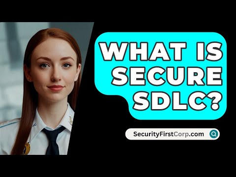 What Is Secure SDLC? - SecurityFirstCorp.com