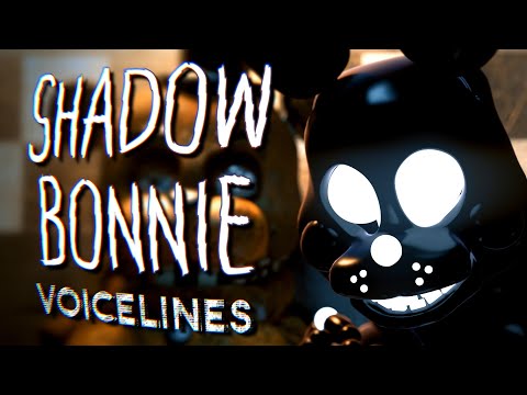 Shadow Bonnie Voice Lines (fanmade voices)