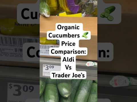Who has cheaper organic Persian cucumbers? 🥒 #aldi or #traderjoes ?