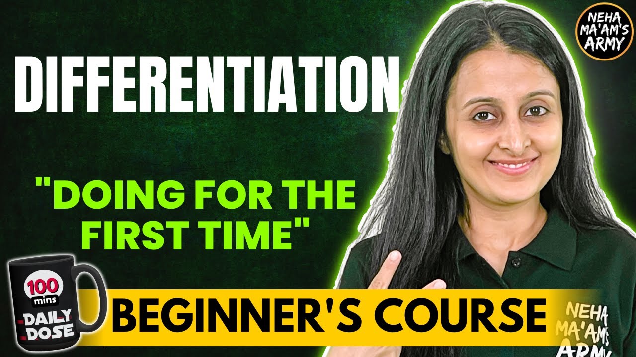 DIFFERENTIATION | BEGINNER'S COURSE JEE 2026 / 2027 FULL PREP FROM BASICS | MATHEMATICALLY INCLINED