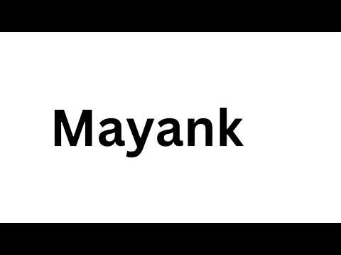 How to pronounce the Indian name Mayank like a native speaker.
