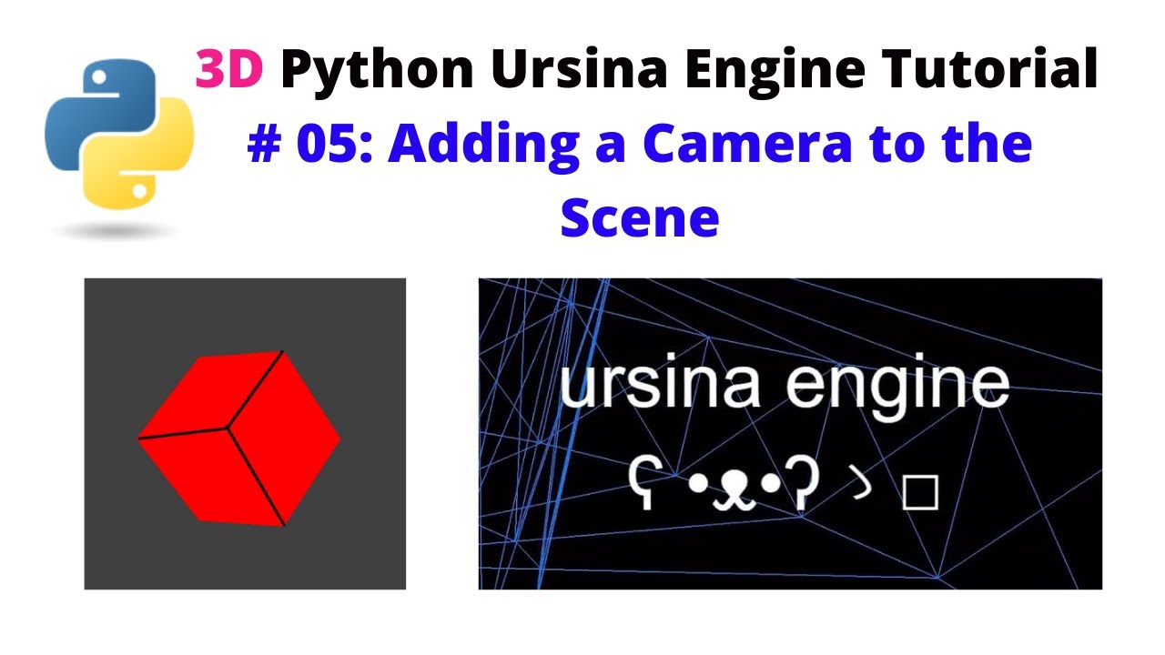 Ursina Engine – 3D Python Game Engine Tutorial: # 05, Adding a Camera to the Scene