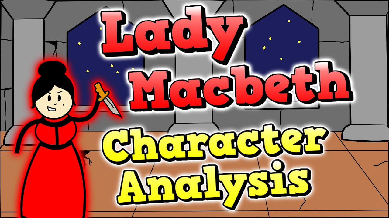 Lady Macbeth Character Analysis: English Literature Revision