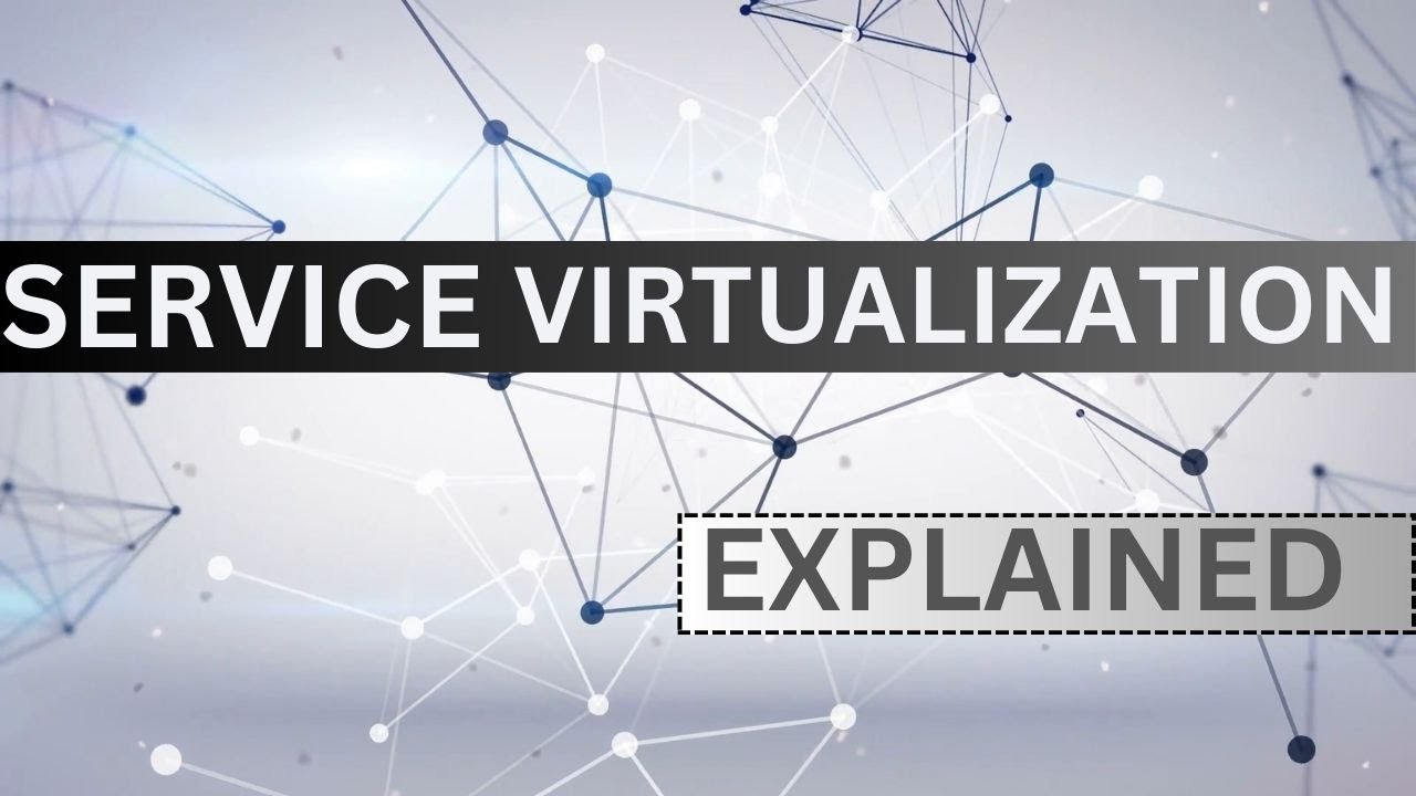 Service Virtualization Explained