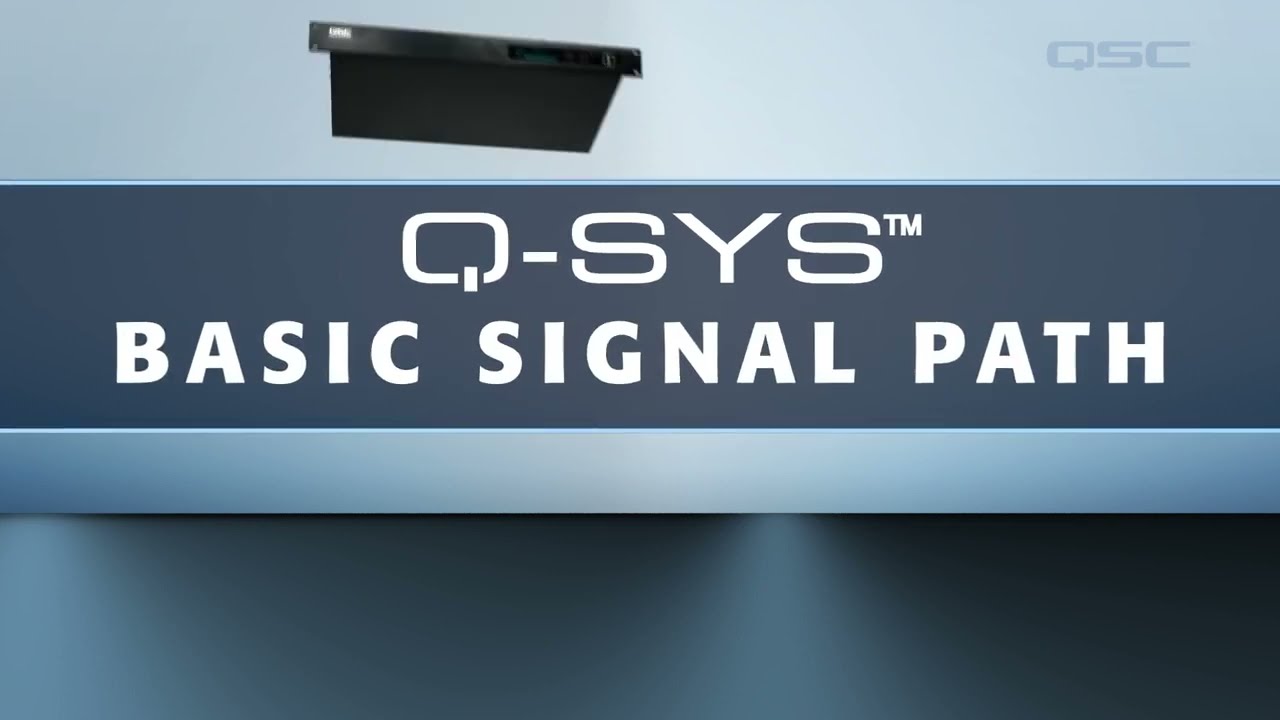 1 Part A Q SYS  Hardware Overview   Basic Signal Path