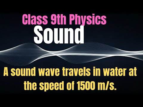 A sound wave travels in water at the speed of 1500 m/s