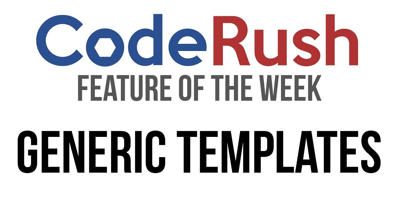 CodeRush FotW: Generic Templates