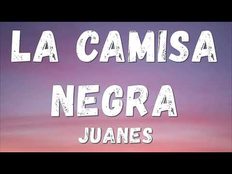Juanes - La Camisa Negra | Music Video, Song Lyrics and Karaoke