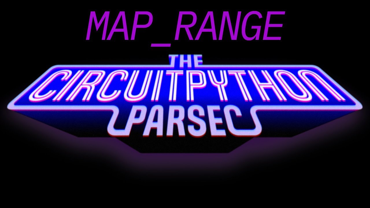 John Park's CircuitPython Parsec: Map Range @adafruit @johnedgarpark #adafruit #circuitpython