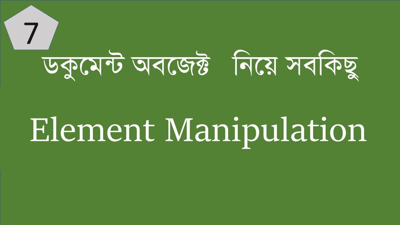 Dom Element manipulation Bangla || Javascript | Dom Bangla Tutorial