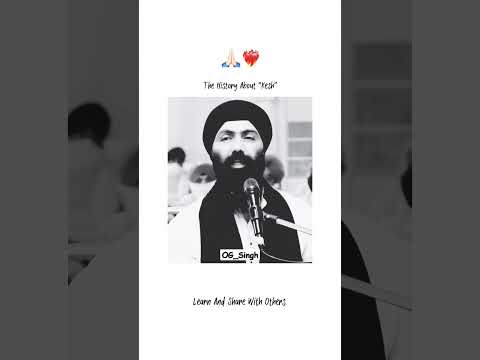 History of Kesh ππΌβ€οΈβπ₯#sikhism #sikhi #kesh #khalsaraj #panjab #spritual #bantasingh