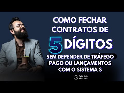 Como Fechar Contratos de 5 Dígitos Sem Depender de Tráfego Pago ou Lançamentos com o Sistema#Aula 20