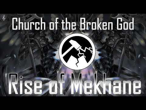 Church of the Broken God | Rise of Mekhane Theme | ButedMesa