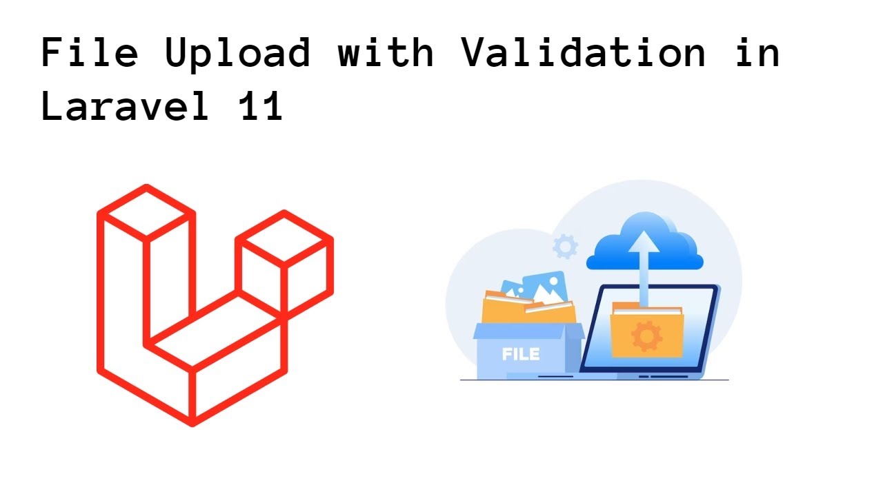Laravel 11 File Upload Example Tutorial