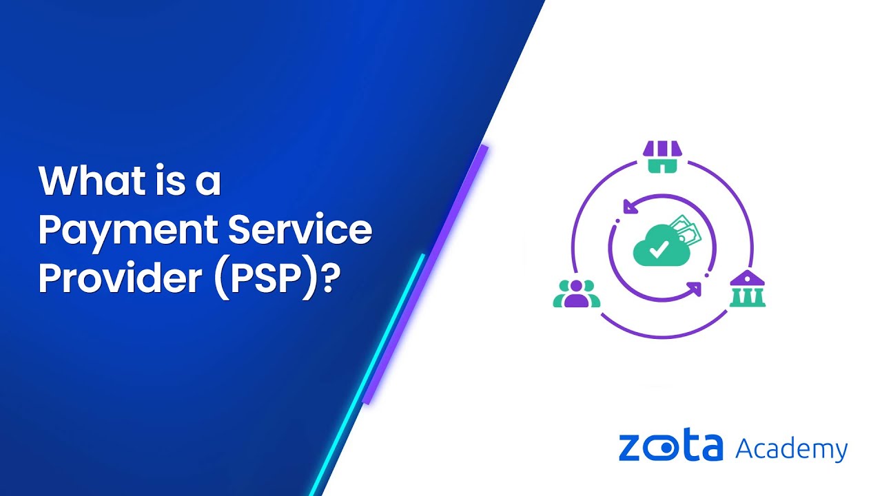 What is a Payment Service Provider (PSP)?