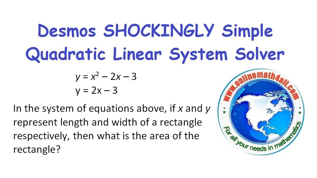 Desmos SHOCKINGLY Simple Quadratic Linear System Solver
