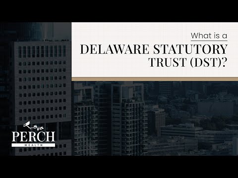 What is a DST or Delaware Statutory Trust? | Perch Wealth