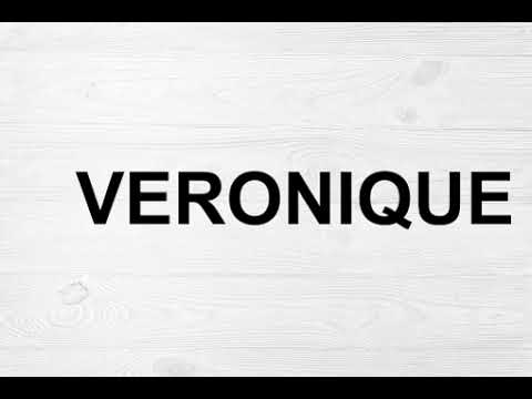 How To Pronounce Veronique