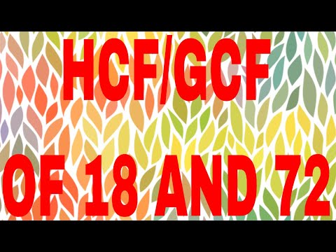 HCF of 18 and 72|GCF of 18 and 72