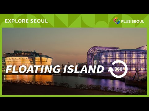 [Seoul Convention Bureau] 360°VR SEOUL- Virtual Site Inspection of Floating Island