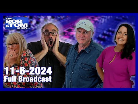 The BOB & TOM Show - November 6, 2024