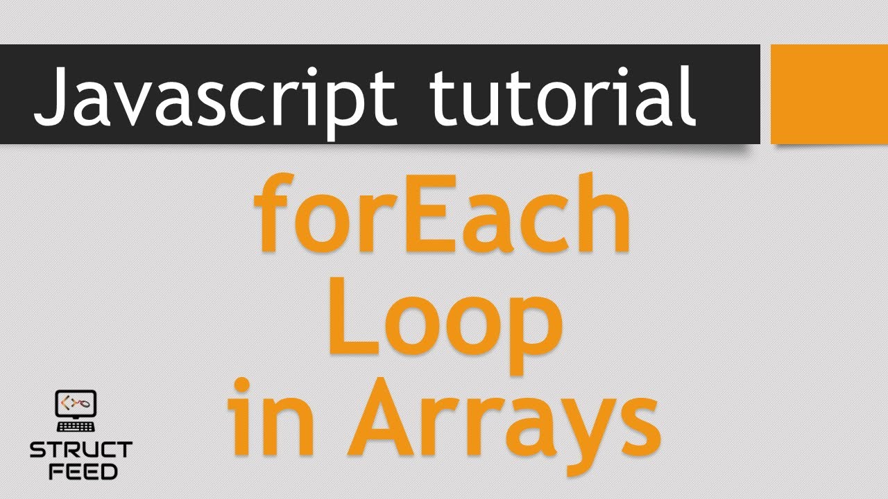 JavaScript Tutorial 15 - forEach Loop in Arrays