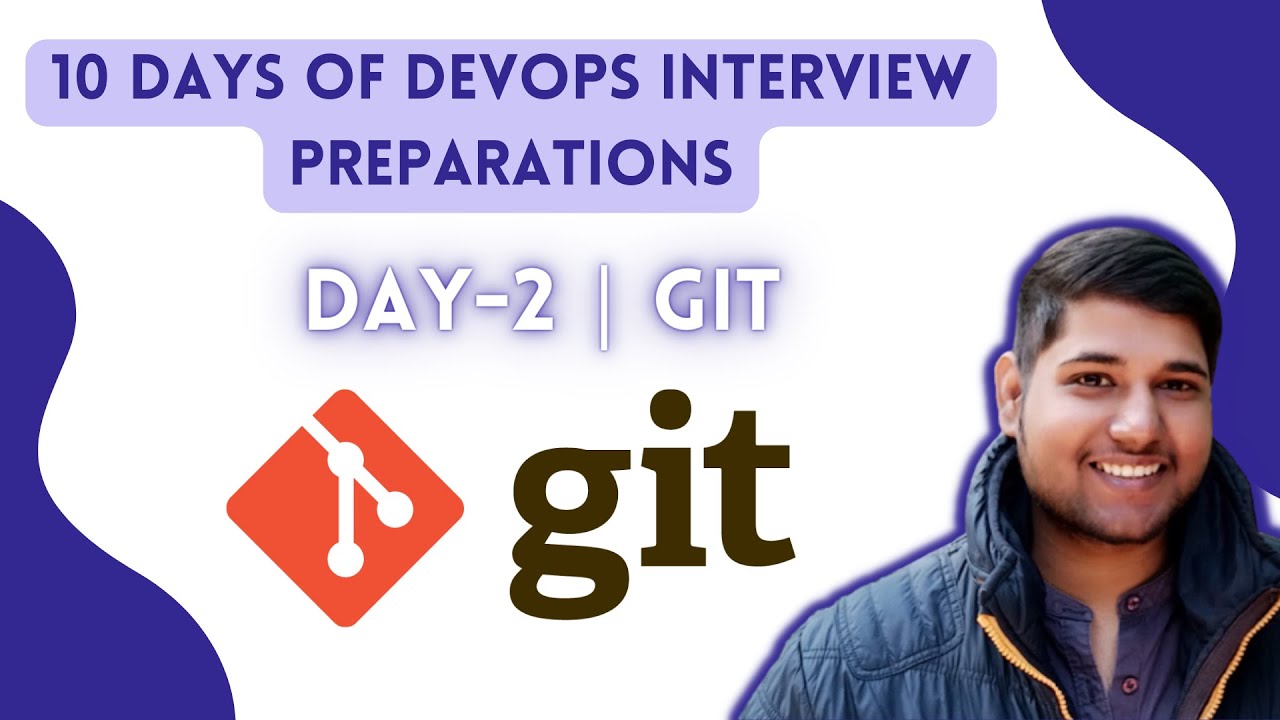10 Days Of DevOps Technical Interview Preparation | DAY-2 | GIT