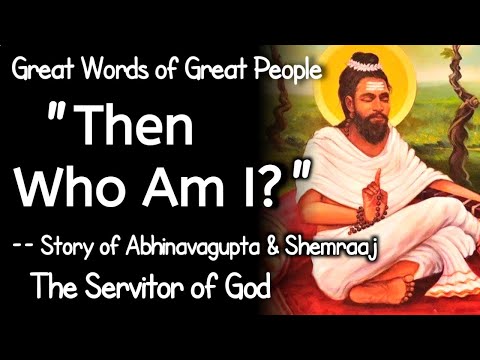 "Then Who Am I?" - Secret Talks of Acharya Abhinavagupta & Shemarāja