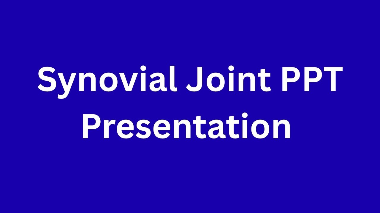 Synovial Joint PPT Presentation Seminar Free Download 