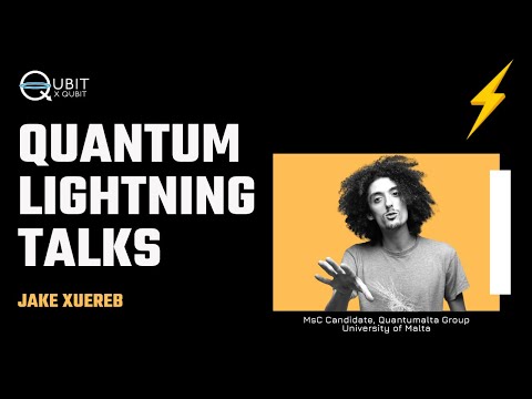 Quantum Lightning Talks: Jake Xuereb