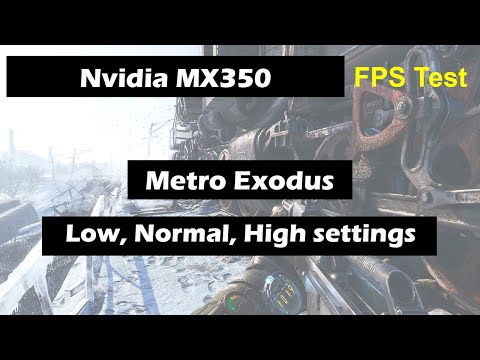Nvidia GeForce MX350 (Laptop) Metro Exodus fps test