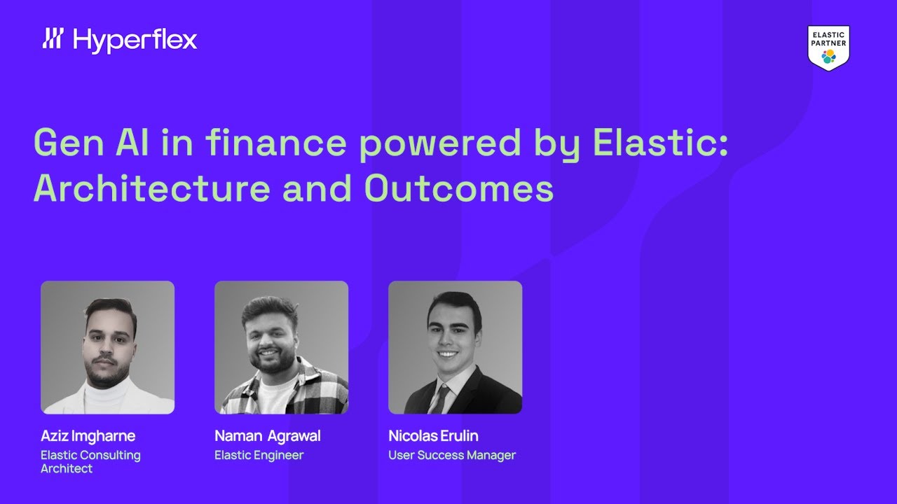 Gen AI in Finance powered by Elastic | Architecture & Real-World Use Cases