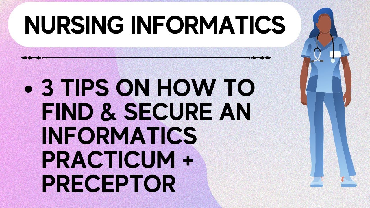 Nursing Informatics: 3 Tips on Finding & Securing An Informatics Practicum + Preceptor #nursing