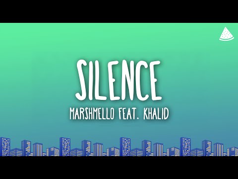 Marshmello - Silence (Lyrics) feat. Khalid