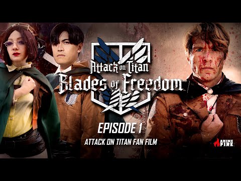 Attack on Titan: Blades of Freedom - Live Action Fan Film Episode 1