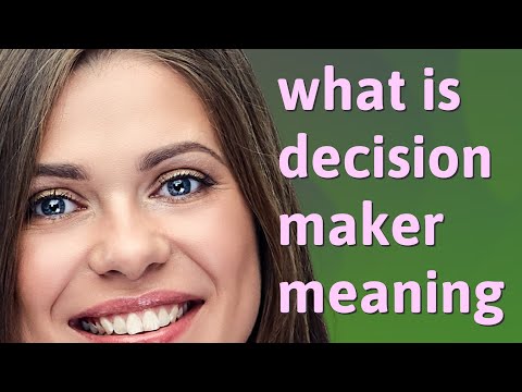 Decision maker | meaning of Decision maker