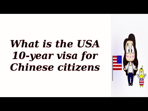 What is the USA 10-year visa for Chinese citizens