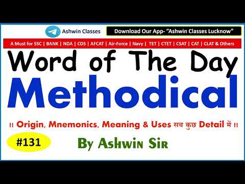 #131 Adjective "Methodical" | Synonyms | Antonyms | Mnemonic | Root | Example | WoD-131 | Ashwin Sir